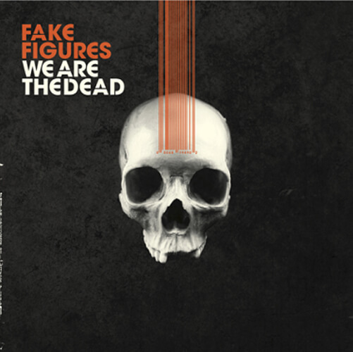 Fake Figures-We Are the Dead - BPM
